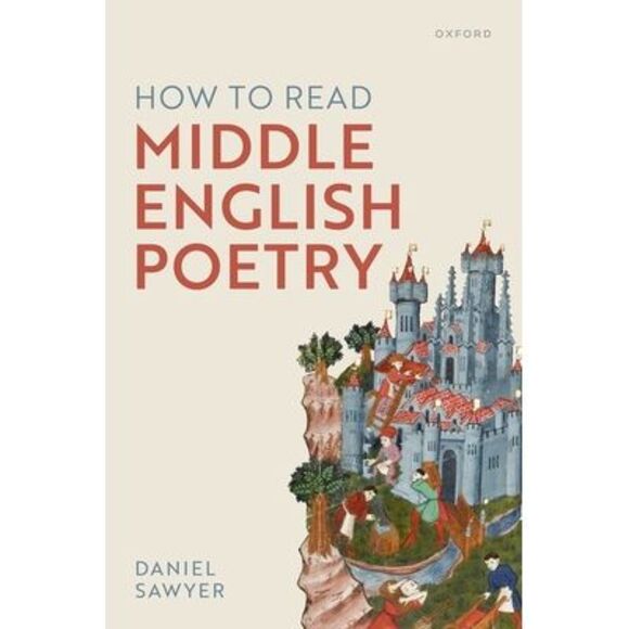 Daniel Sawyer | Other | How To Read Middle English Poetry Daniel Sawyer ...